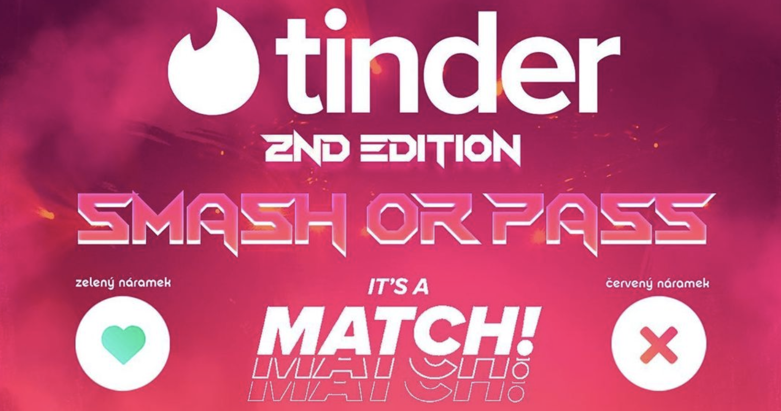 TINDER SMASH or PASS [Vibe Events 1 YEAR B-DAY] - DISTRIKT7 CLUB